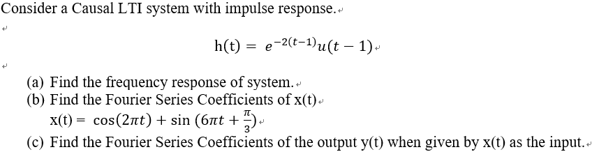 Solved Consider a Causal LTI system with impulse response.- | Chegg.com