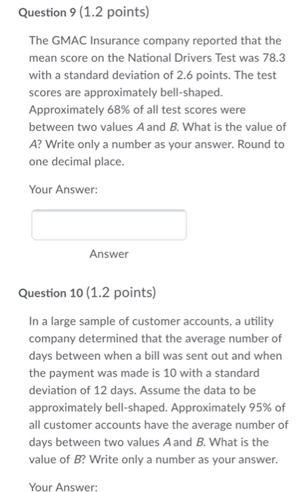 Solved Question 9(1.2 points) The GMAC Insurance company | Chegg.com