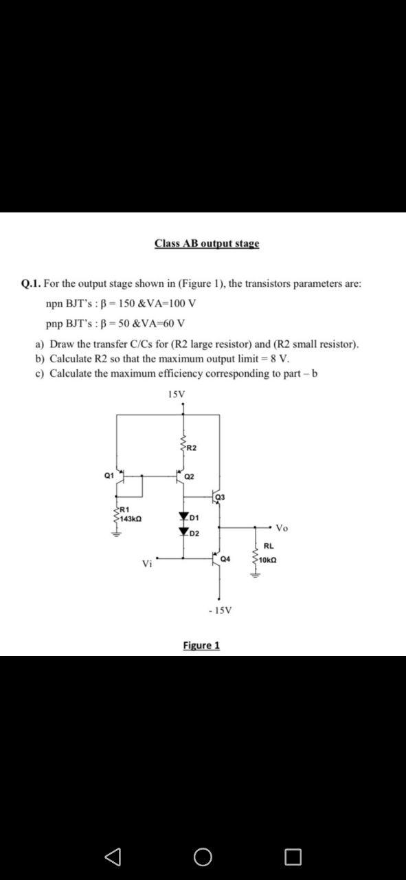 Class AB output stage Q.1. For the output stage shown | Chegg.com