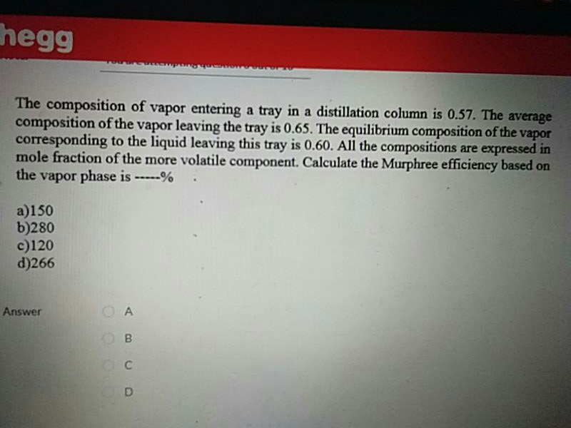 Solved hegg The composition of vapor entering a tray in a | Chegg.com