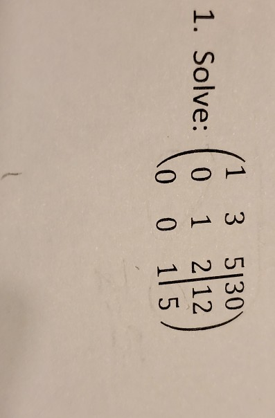Solved 1. Solve: (1 3 0 1 lo 0 5130) 2 12 115) | Chegg.com