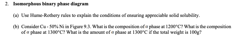 Solved 2. Isomorphous binary phase diagram (a) Use | Chegg.com