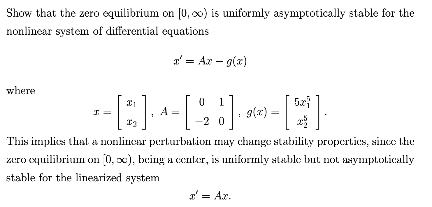 Solved Show that the zero equilibrium on (0,00) is uniformly | Chegg.com