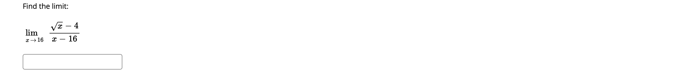 Solved Find the limit:limx→16x2-4x-16 | Chegg.com