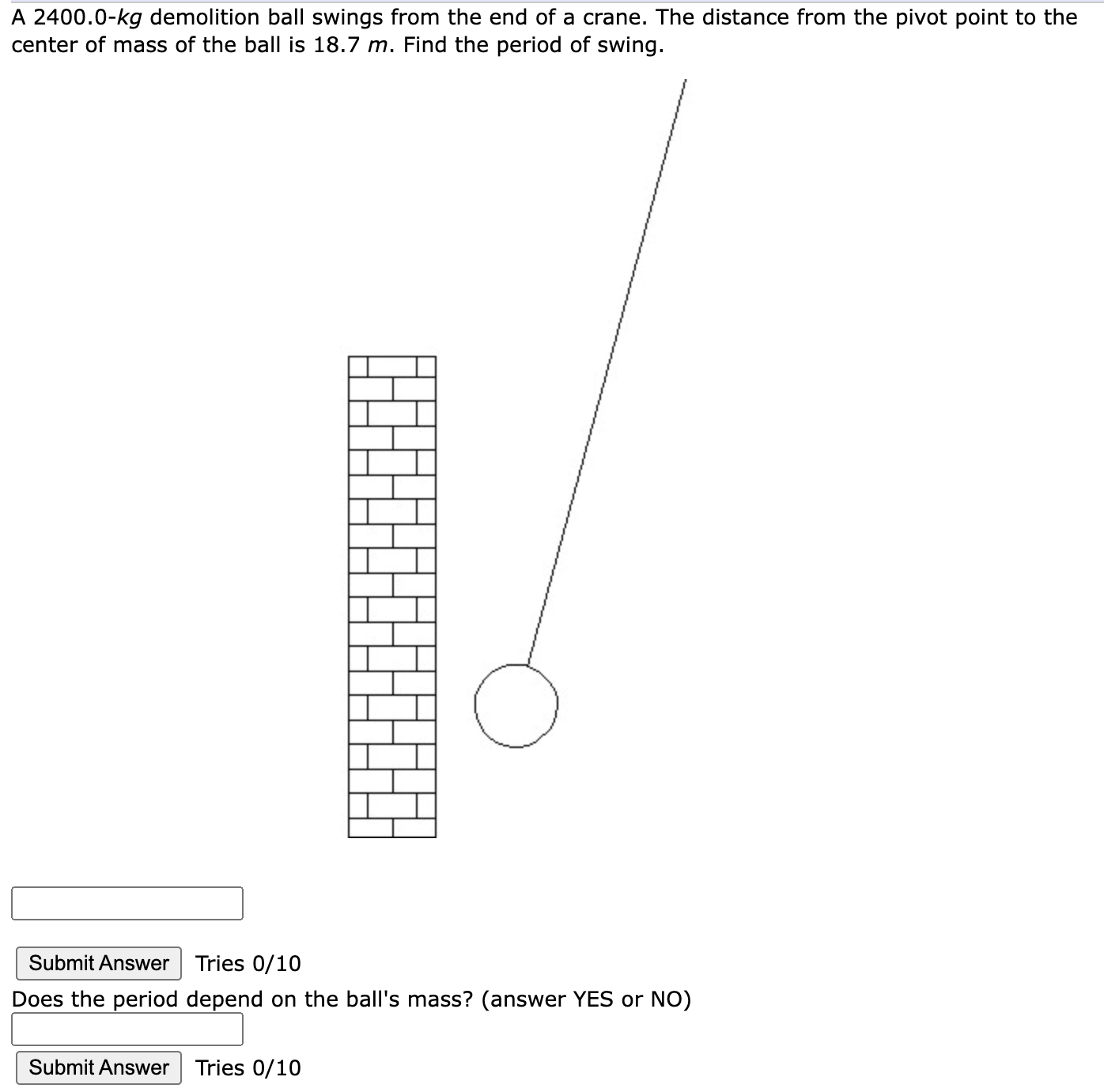 Solved A 2400.0-kg demolition ball swings from the end of a | Chegg.com