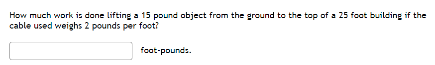 Solved How much work is done lifting a 15 pound object from | Chegg.com