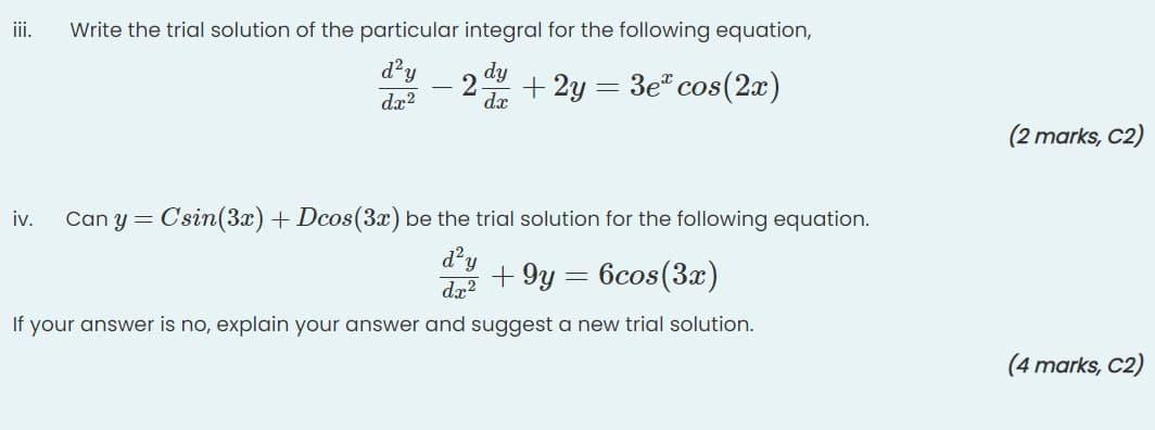 Solved iii. Write the trial solution of the particular | Chegg.com