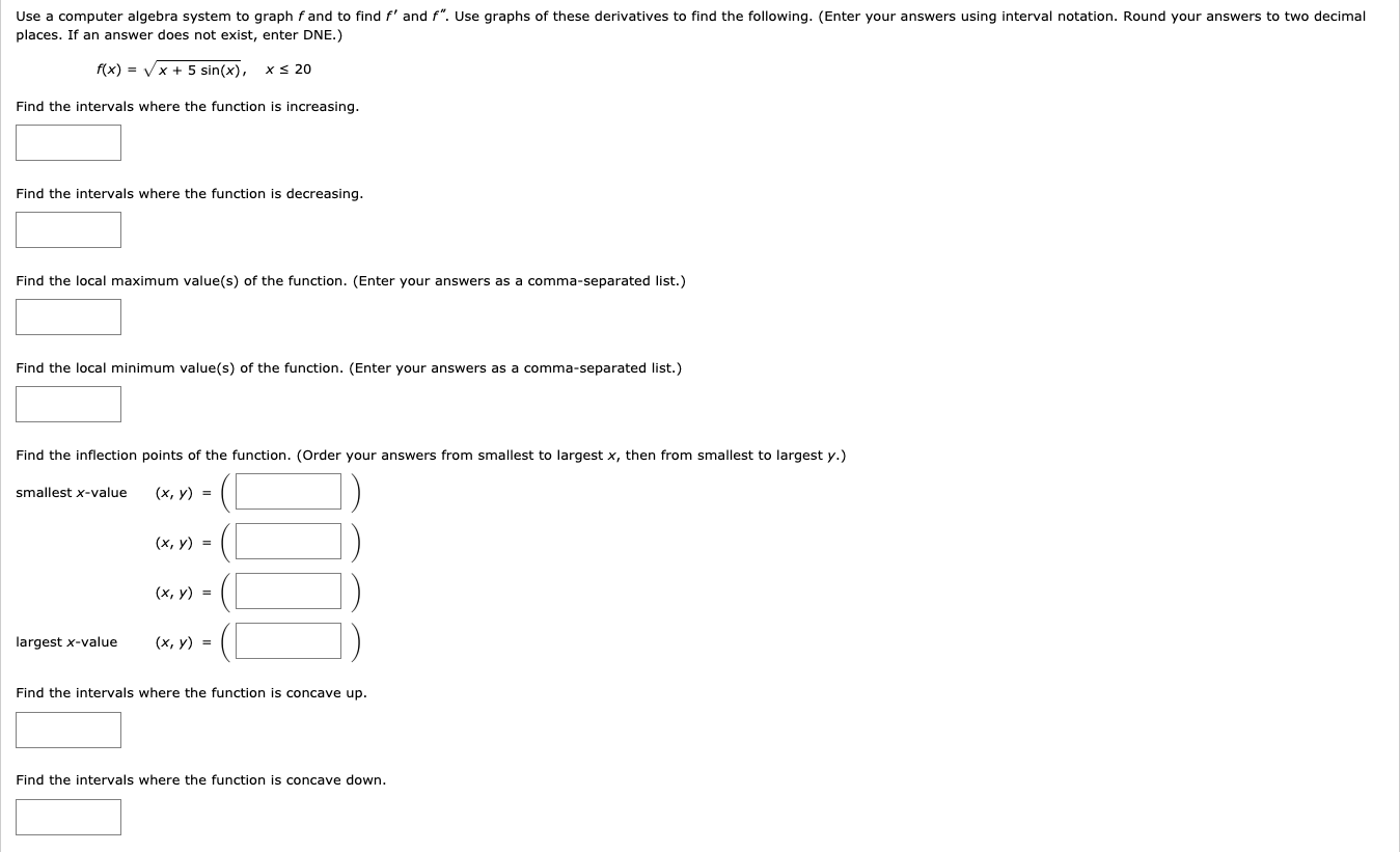 Solved Use a computer algebra system to graph f and to find | Chegg.com