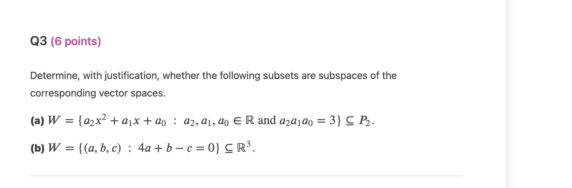 Solved Q3 (6 points) Determine, with justification, whether | Chegg.com