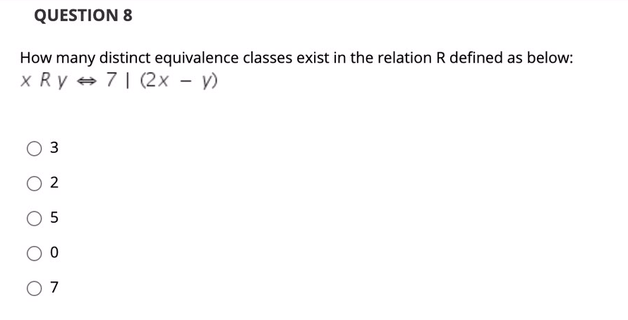 Solved QUESTION 8 How many distinct equivalence classes | Chegg.com