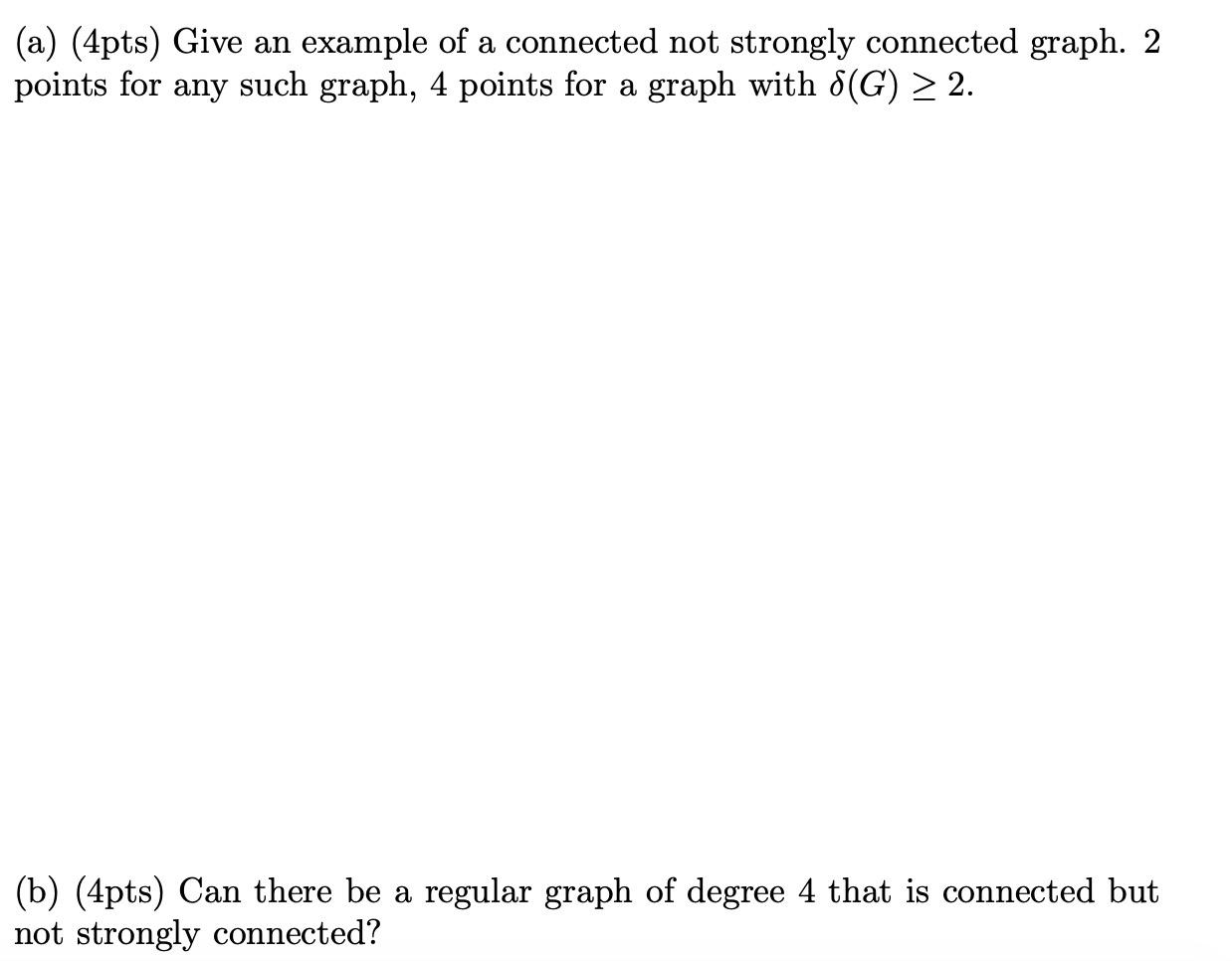 Solved (a) (4pts) Give an example of a connected not | Chegg.com