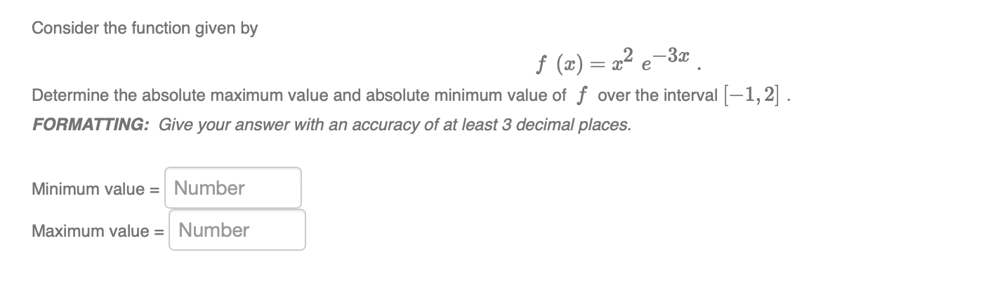 Solved Consider the function given byf(x)=x2e-3x.Determine | Chegg.com
