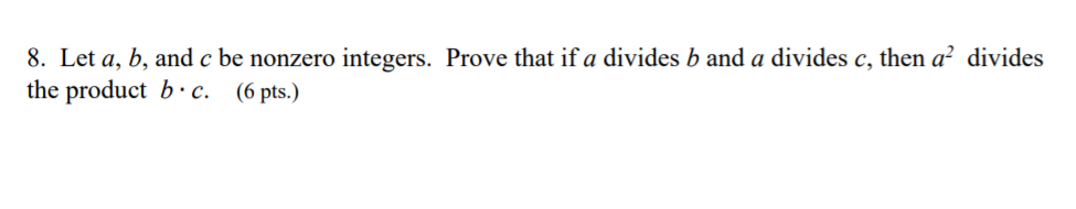 Solved 8. Let a, b, and c be nonzero integers. Prove that if | Chegg.com