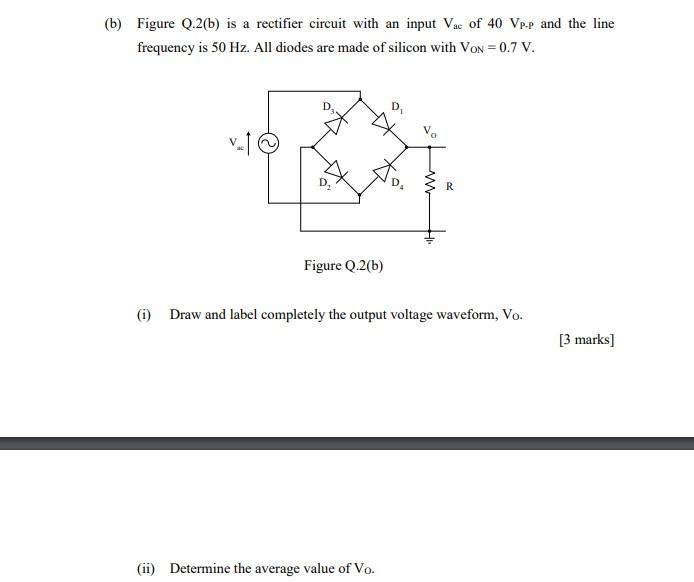 Solved Q.2 (a) Figure Q.2(a) shows a series-parallel diode | Chegg.com