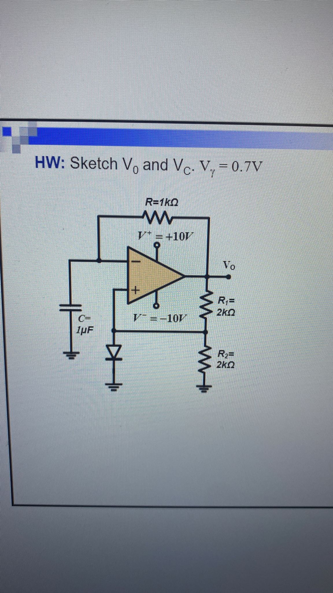 Solved HW: Sketch V0 and VC⋅Vγ=0.7 V | Chegg.com