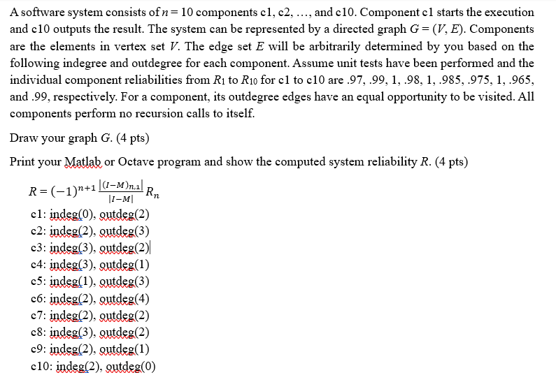 A software system consists of n=10 components c1, c2, | Chegg.com
