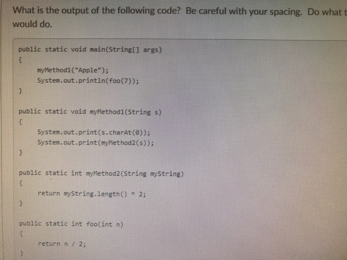 Solved What is the output of the following code? Be careful | Chegg.com