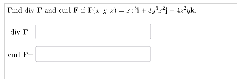 Solved Find divF and curl F ﻿if | Chegg.com