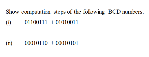 Solved Show computation steps of the following BCD numbers. | Chegg.com