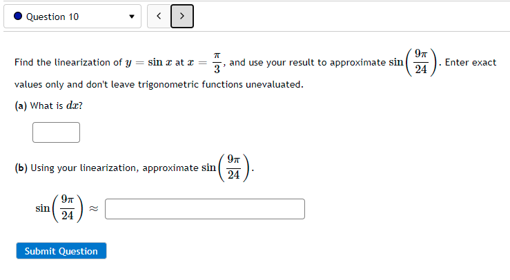 Solved Question 10 96). Enter exact T Find the linearization | Chegg.com