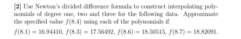 Solved 2 Use Newtons Divided Difference Formula To 5647