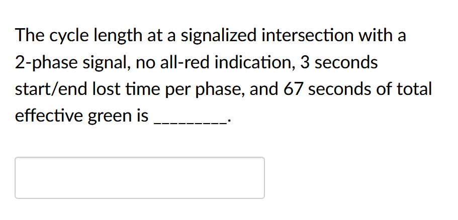 Solved The cycle length at a signalized intersection with a | Chegg.com