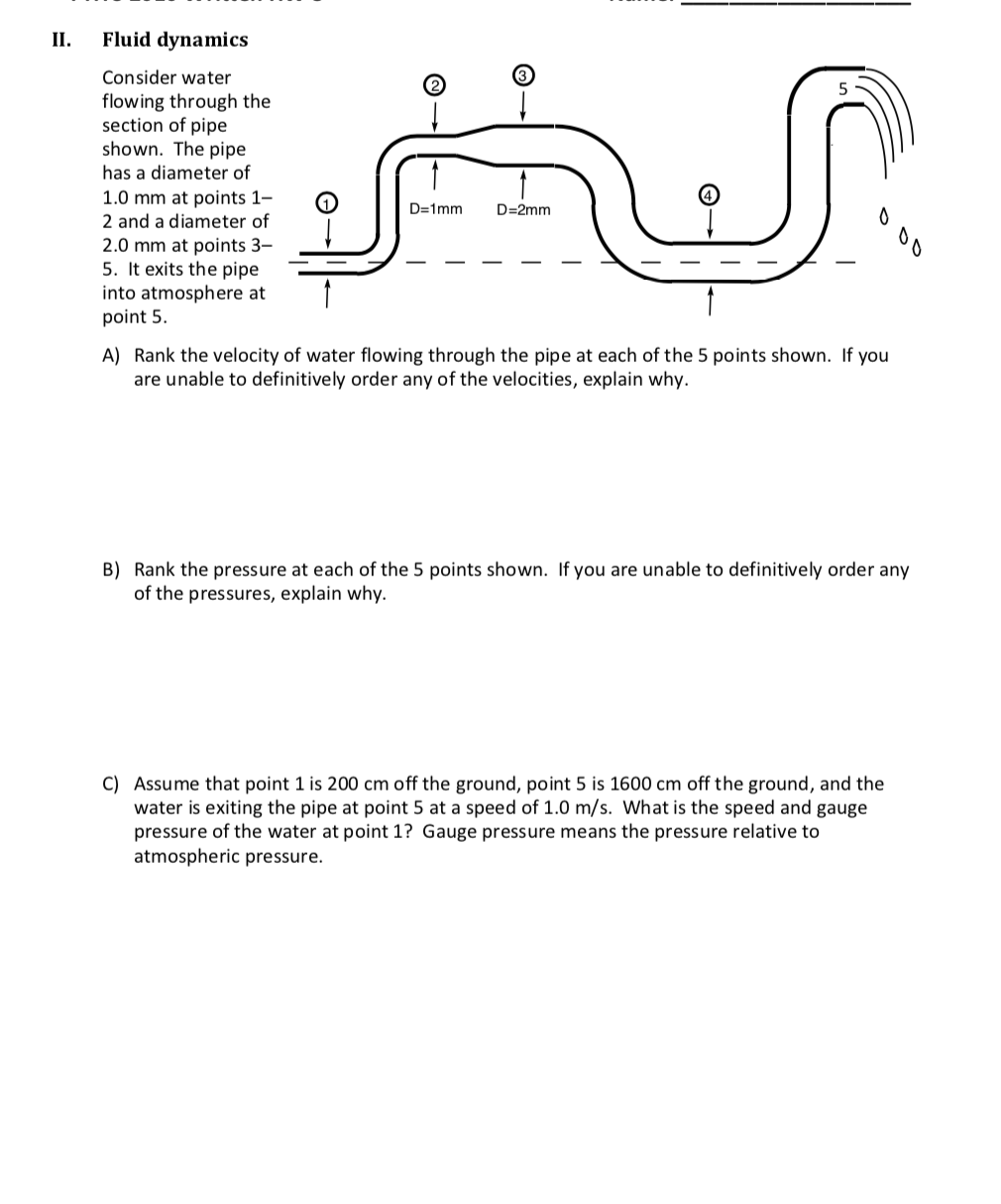 Solved II. Fluid dynamics Consider water flowing through the | Chegg.com