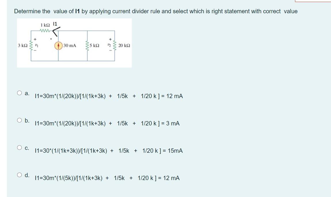 Solved Determine the value of 11 by applying current divider | Chegg.com