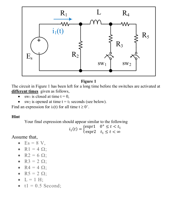 Solved R4 İl(t) SW1 SW2 Figure 1 The circuit in Figure 1 has | Chegg.com