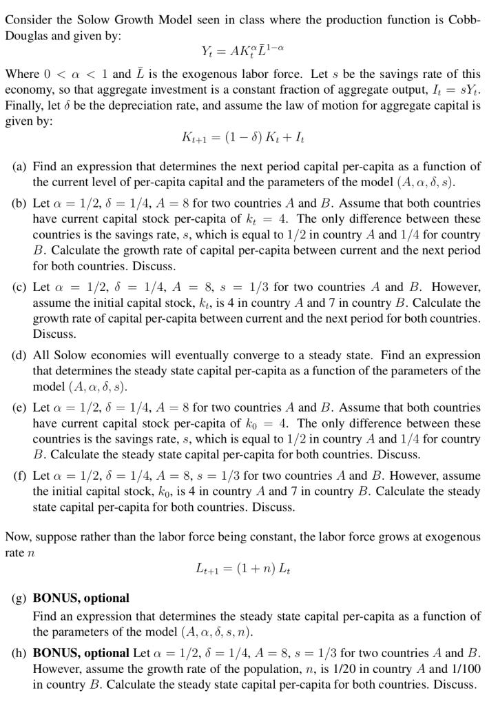 Solved Consider the Solow Growth Model seen in class where | Chegg.com