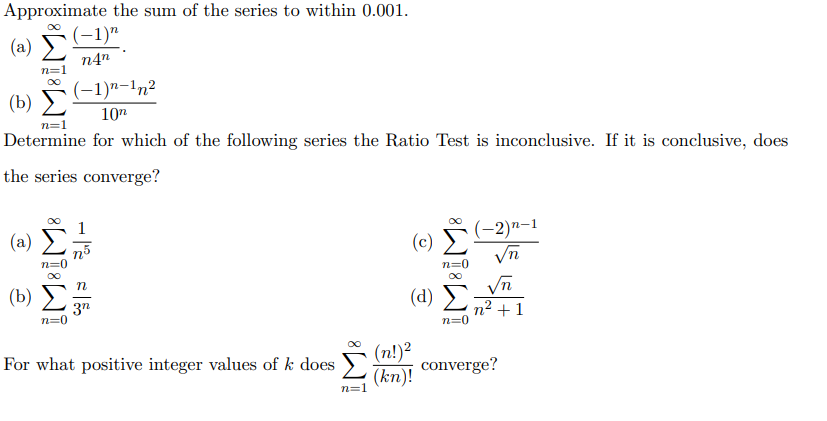 Solved Approximate the sum of the series to within 0.001 . | Chegg.com