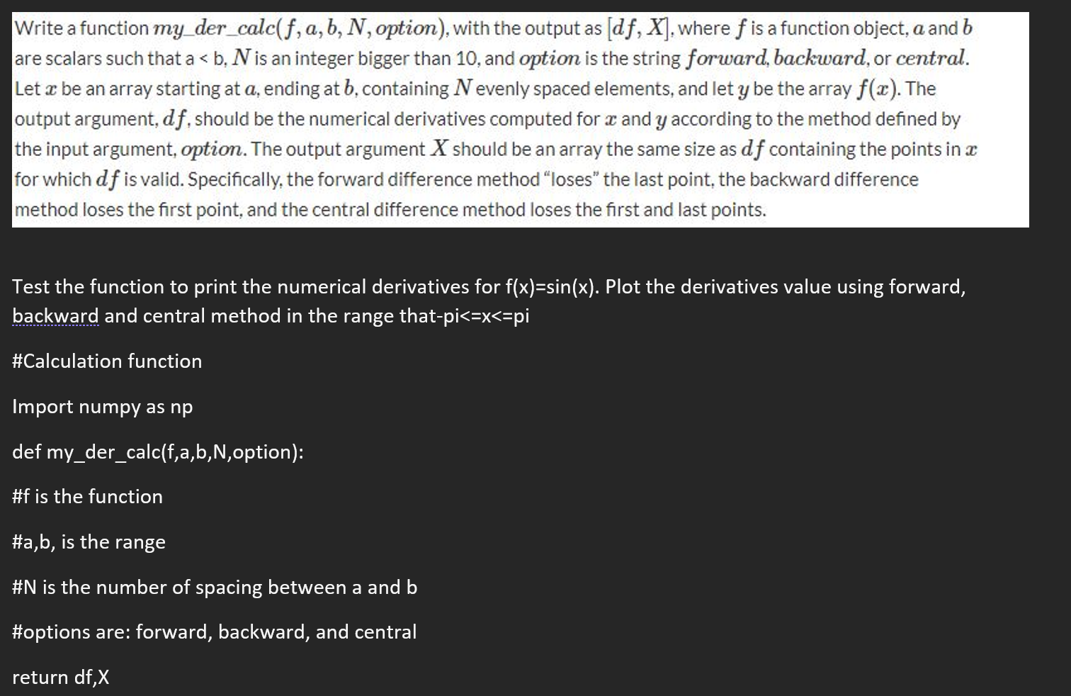 Solved Write a function my_der_calc (f,a,b,N, option ), with | Chegg.com