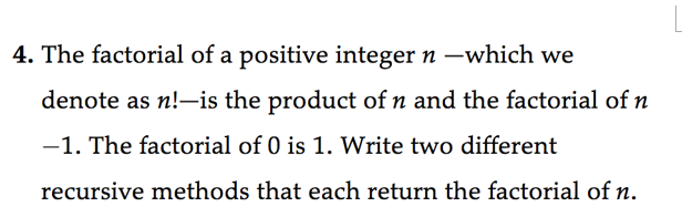 Solved 4. The factorial of a positive integer n —which we | Chegg.com