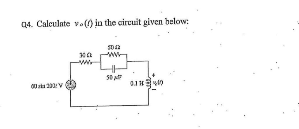 Solved Q4. Calculate vo(t) in the circuit given below: | Chegg.com