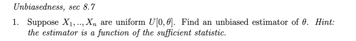 Solved Unbiasedness Sec 8 7 1 Suppose X1 Xn Are Uniform