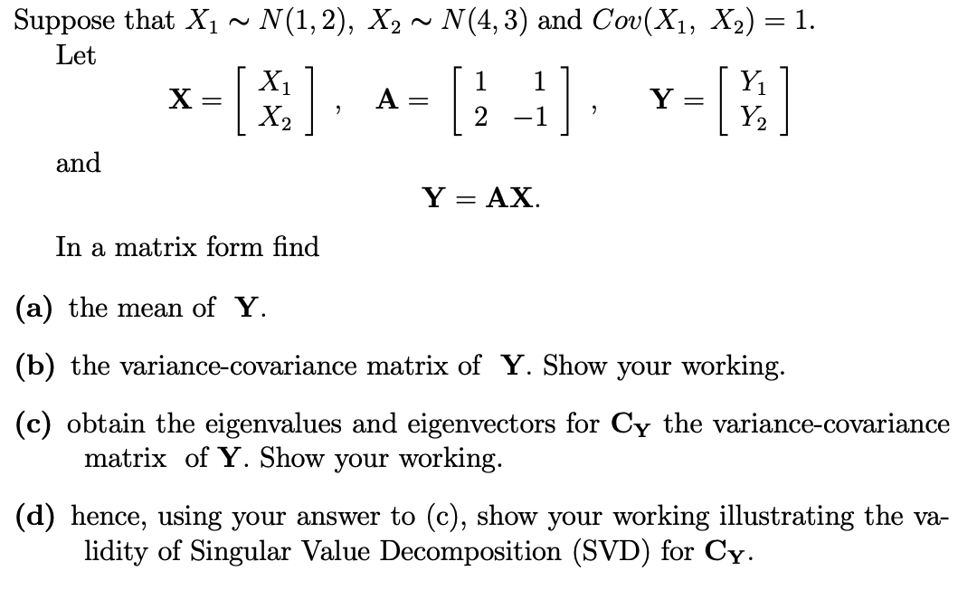 Solved Suppose that X1∼N(1,2),X2∼N(4,3) and Cov(X1,X2)=1. | Chegg.com