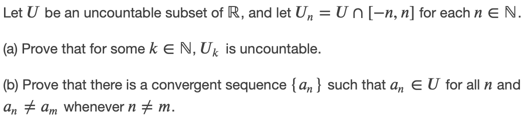 Solved Let U be an uncountable subset of R, and let Un = U | Chegg.com
