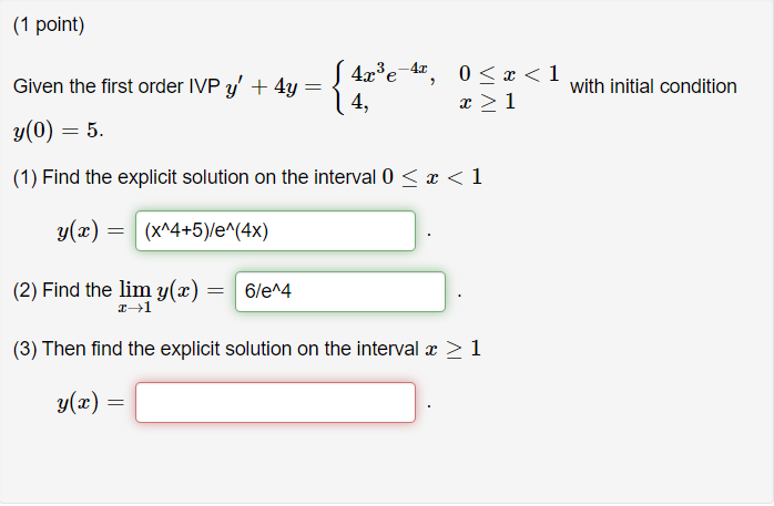 Solved Given the first order IVP y′+4y={4x3e−4x,4,0≤x