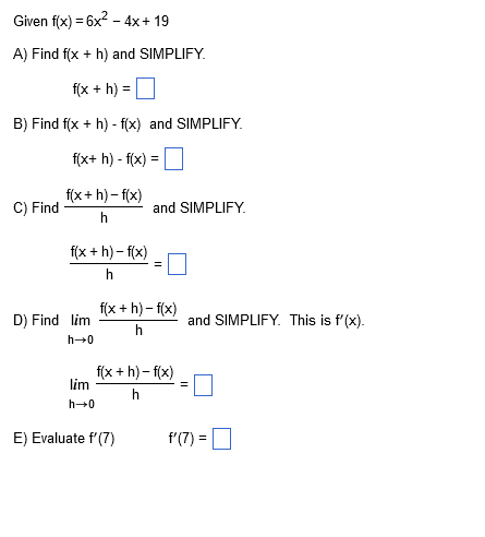 Solved Given \\( f(x)=6 x^{2}-4 x+19 \\) A) Find \\( f(x+h) | Chegg.com