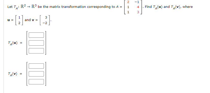 Solved 2 -1 Let TA: R2 - R3 be the matrix transformation | Chegg.com