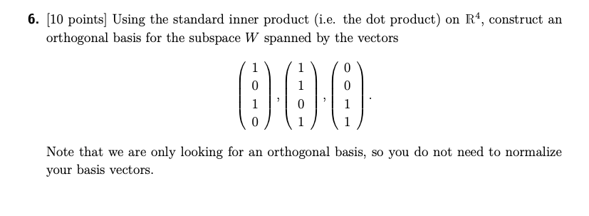 Solved 6. [10 points] Using the standard inner product (i.e. | Chegg.com