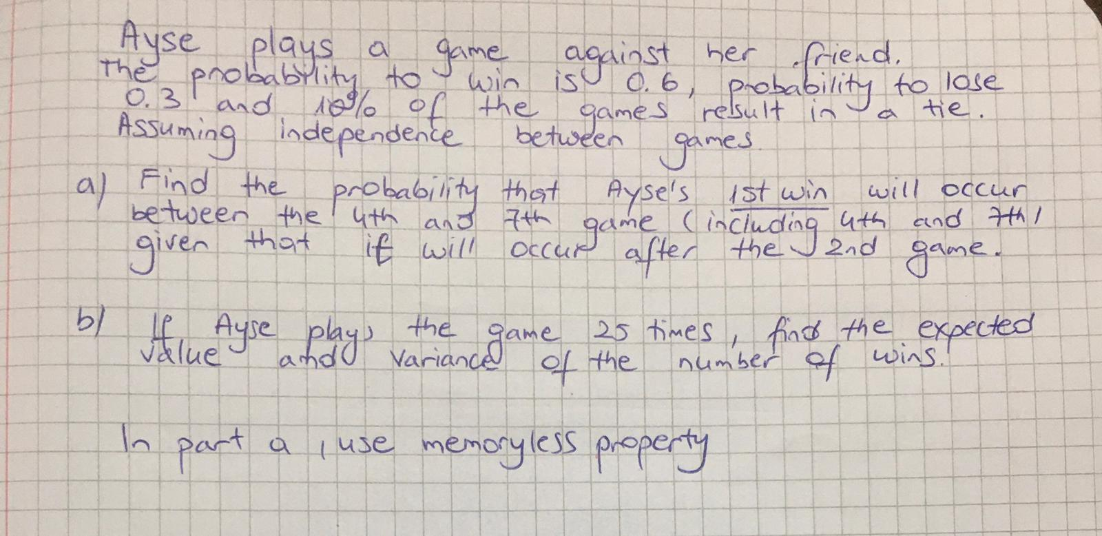 Solved between games Ayse plays a the probability to game | Chegg.com