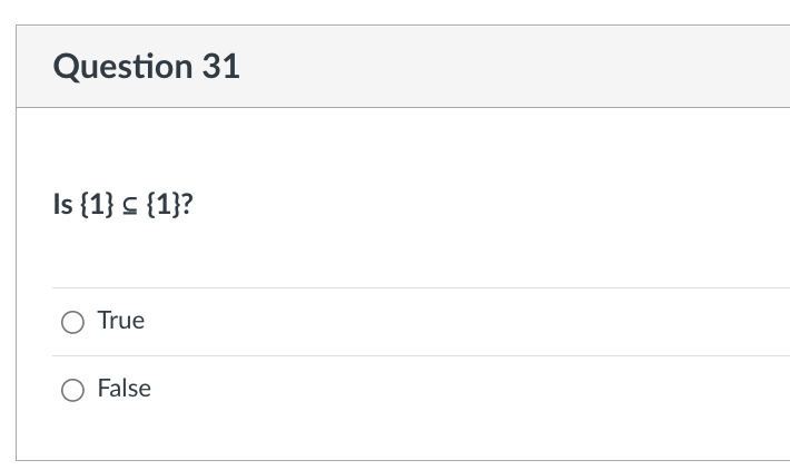 Solved Is {3}∈{1,2,3}? True FalseIs {1}⊆{1}? True False | Chegg.com
