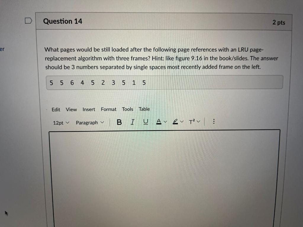 Solved Question 14 2 pts er What pages would be still loaded | Chegg.com