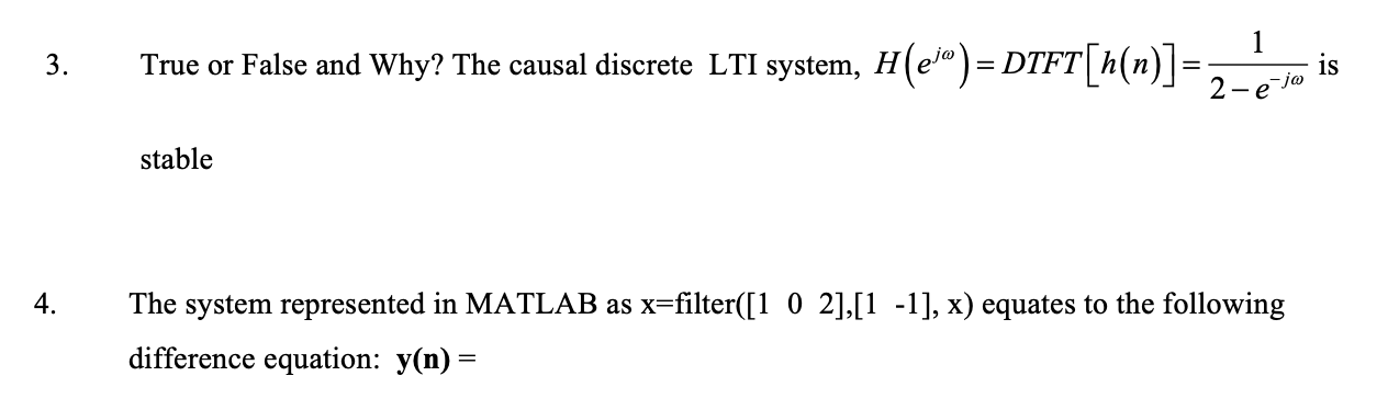 Solved 3. True or False and Why? The causal discrete LTI | Chegg.com