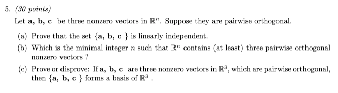 Solved 5. (30 points) Let a, b, c be three nonzero vectors | Chegg.com