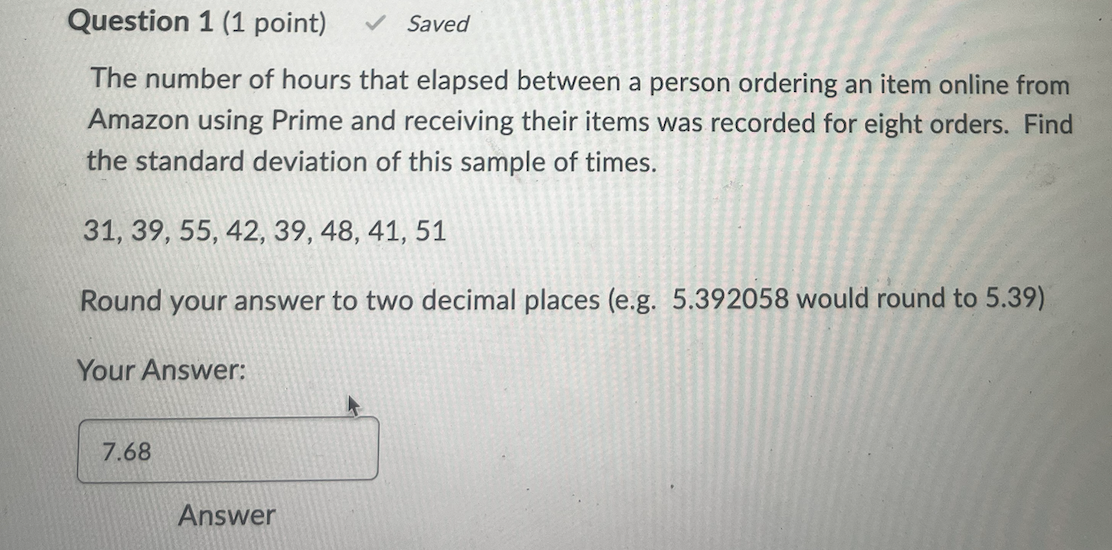 Solved Question 1 (1 ﻿point) ﻿SavedThe number of hours that | Chegg.com