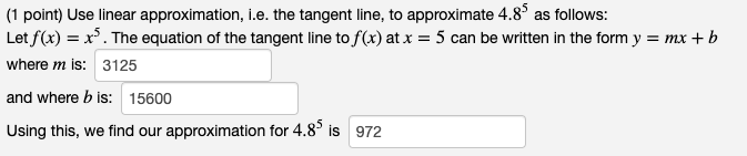 Solved (1 point) Use linear approximation, i.e. the tangent | Chegg.com