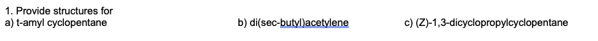 Solved 1. Provide structures for a) t-amyl cyclopentane b) | Chegg.com
