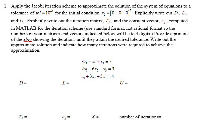 Solved 1. Apply the Jacobi iteration scheme to approximate | Chegg.com